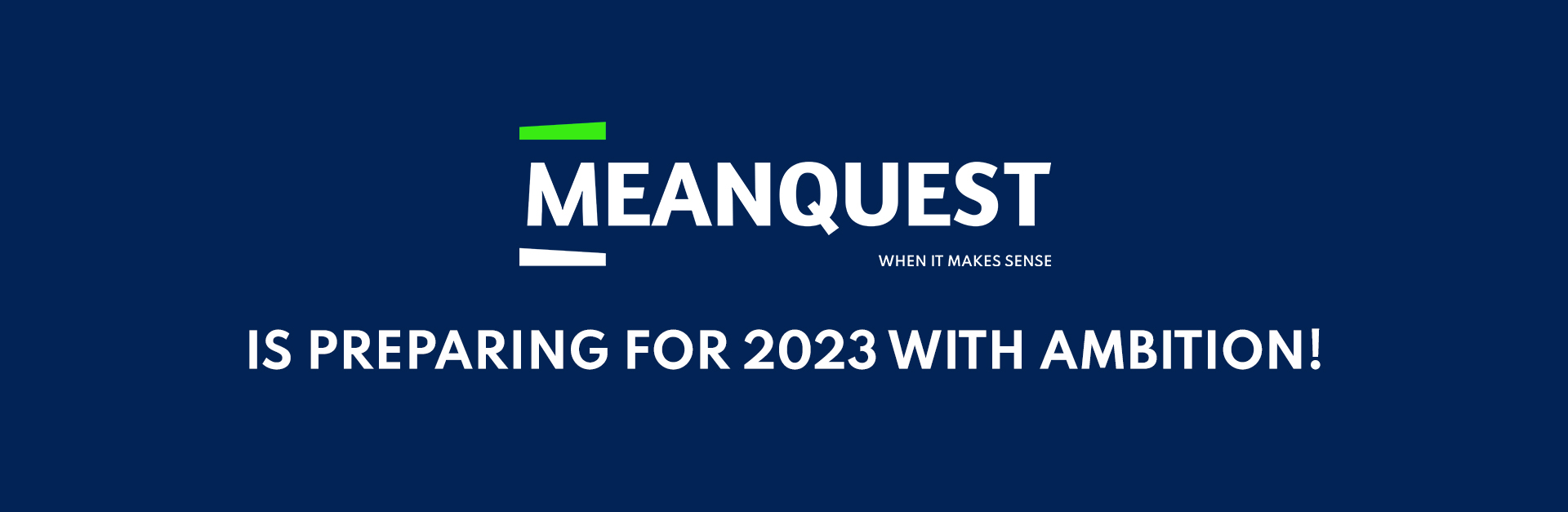 Meanquest prepares 2023 with ambition | Meanquest