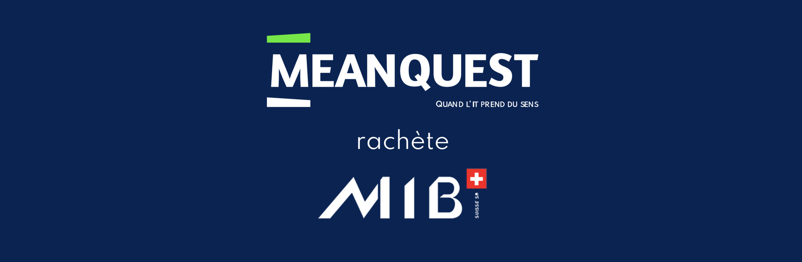 Meanquest acquires MIB Switzerland | Meanquest